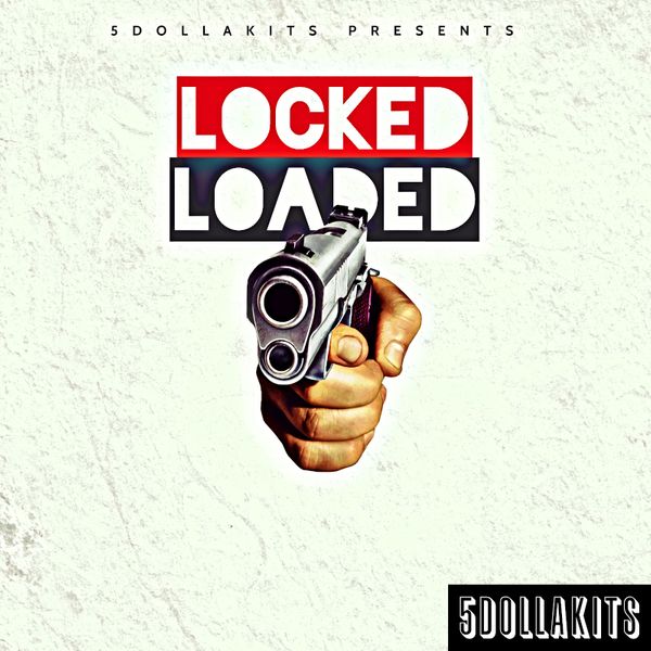 5DOLLAKITS - Locked Loaded - Royalty-Free Samples | r-loops.com