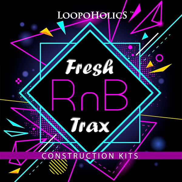 Loopoholics - Fresh RnB Trax: Construction Kits - Royalty-Free Samples | r-loops.com