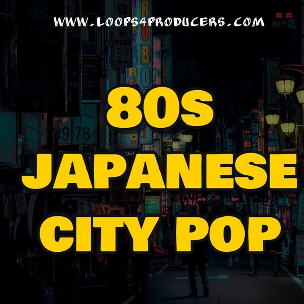 Loops4Producers - 80s Japanese City Pop - Royalty-Free Samples | r ...