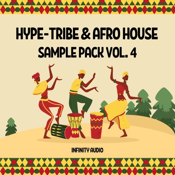 Infinity Audio - Hype - Tribe & Afro House Sample Pack Vol. 4 - Royalty-Free Samples | r-loops.com