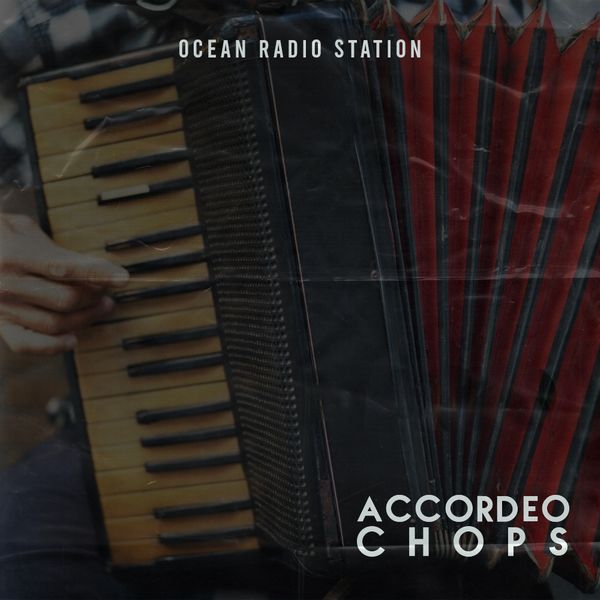 Ocean Radio Station - Accordeo Chops - Royalty-Free Samples | r-loops.com
