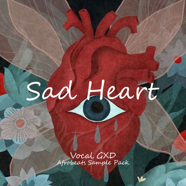 VOCAL GXD - Sad Heart: Afrobeats Sample Pack - Royalty-Free Samples | r ...
